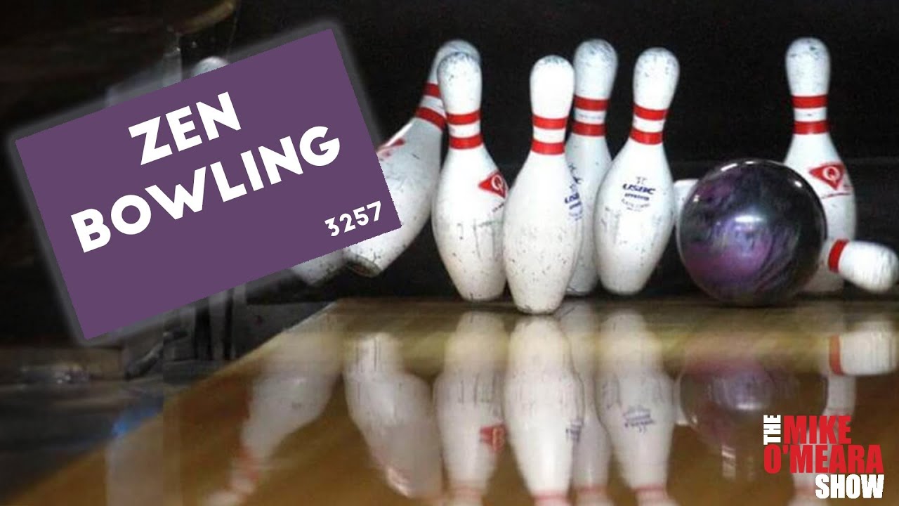 Ep. 3257 : Zen Bowling - YouTube