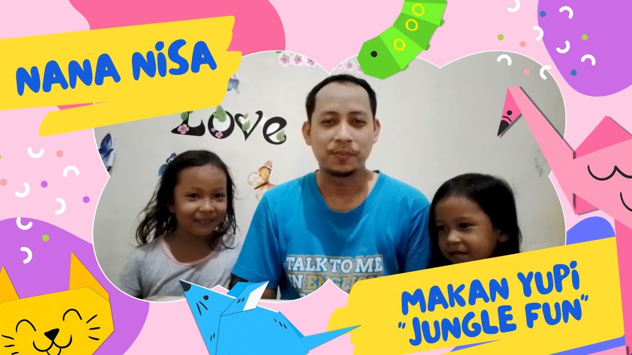 Nana Nisa - Makan Yupi "Jungle Fun" Eps 2 - YouTube