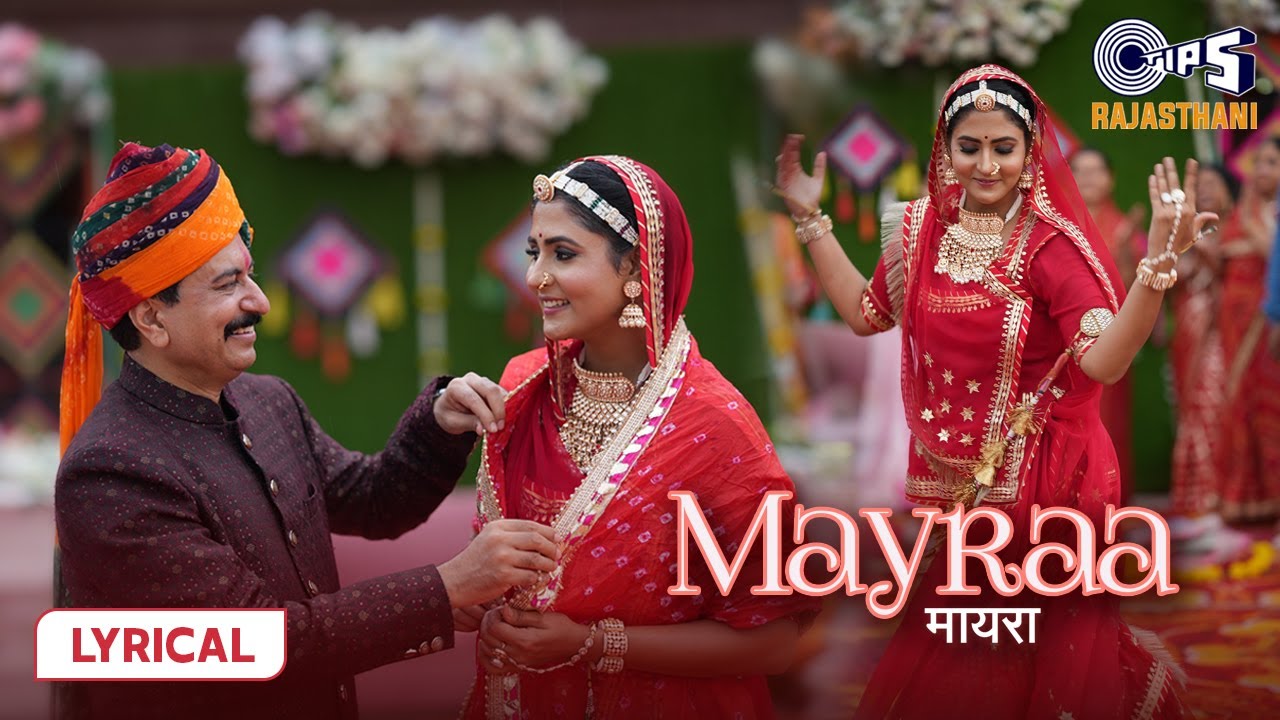 Mayraa - Lyrical Video (Beera Bhaat Bharan Ne Aaya) | Aakanksha Sharma ...