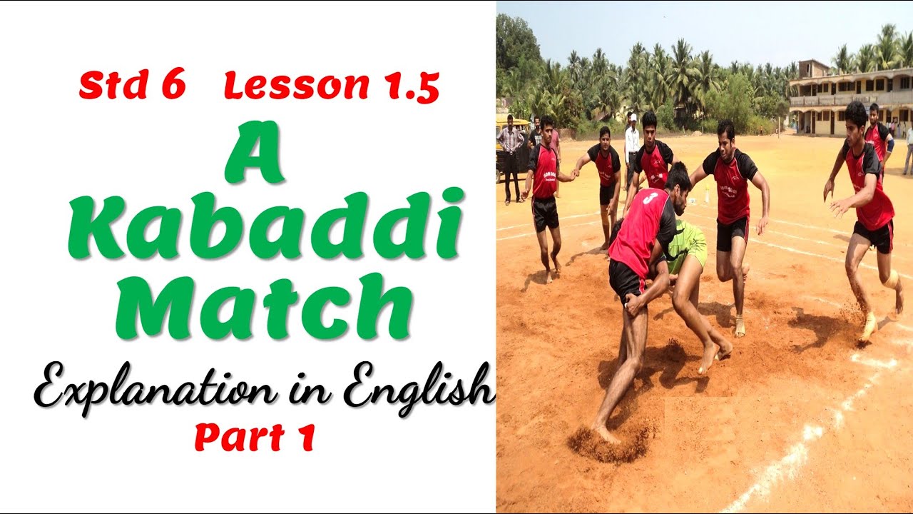 Std 6 English Lesson 1 5 A Kabaddi Match Part 1 class 6 Chapter 1 5 std-6-english-lesson-1-5-a-kabaddi-match-part-1-class-6-chapter-1-5