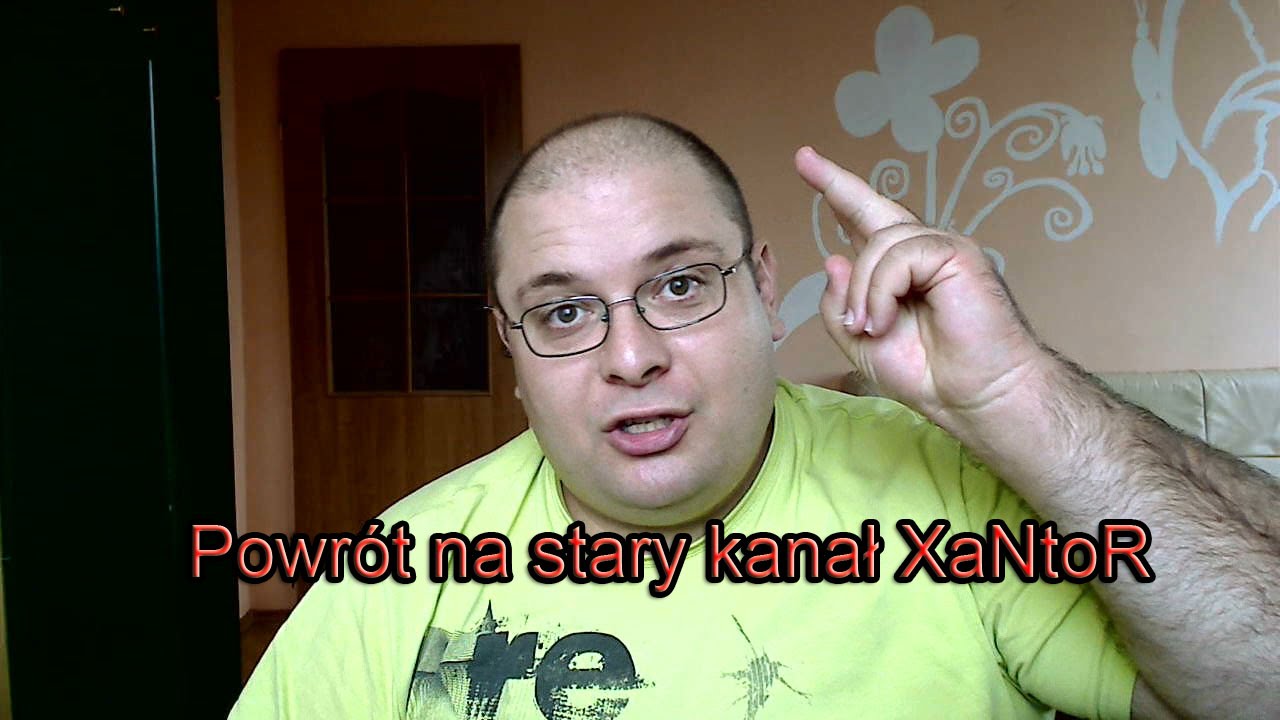 Powrót na kanał XaNtoR - YouTube