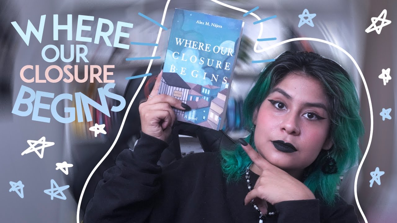 Hablemos de Where Our Closure Begins de Alex M. Nájera (Sorpresa al ...