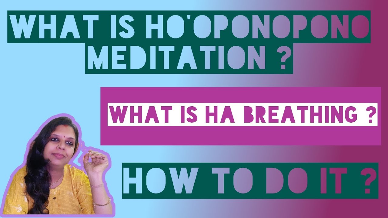 HS1.E10.What is Ho'oponopono Meditation or Ha Breathing Technique ? How ...