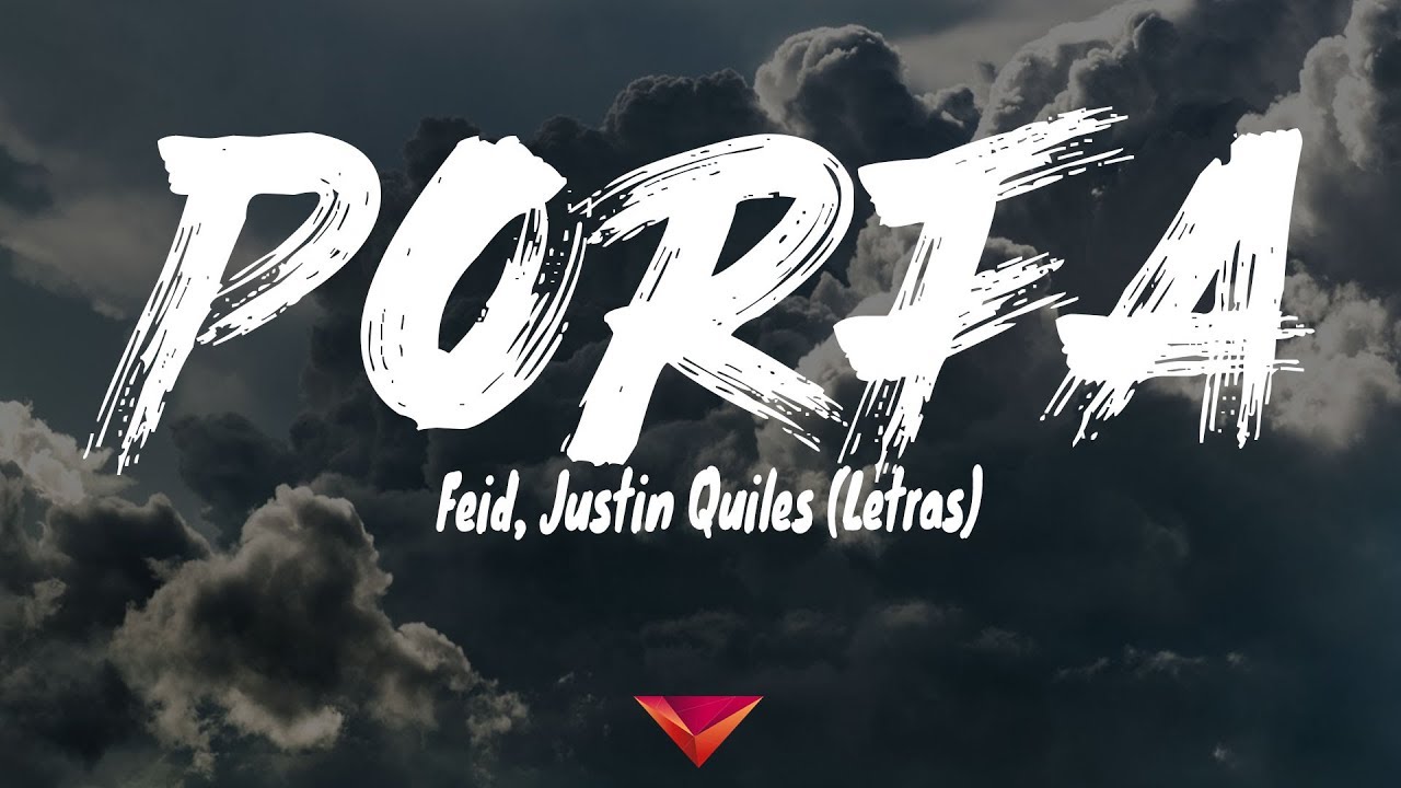 Feid, Justin Quiles - Porfa (Letras) - YouTube