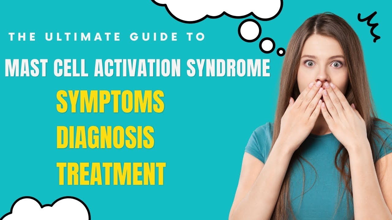 The Ultimate Guide to Mast Cell Activation Syndrome ("MCAS"): Symptoms ...