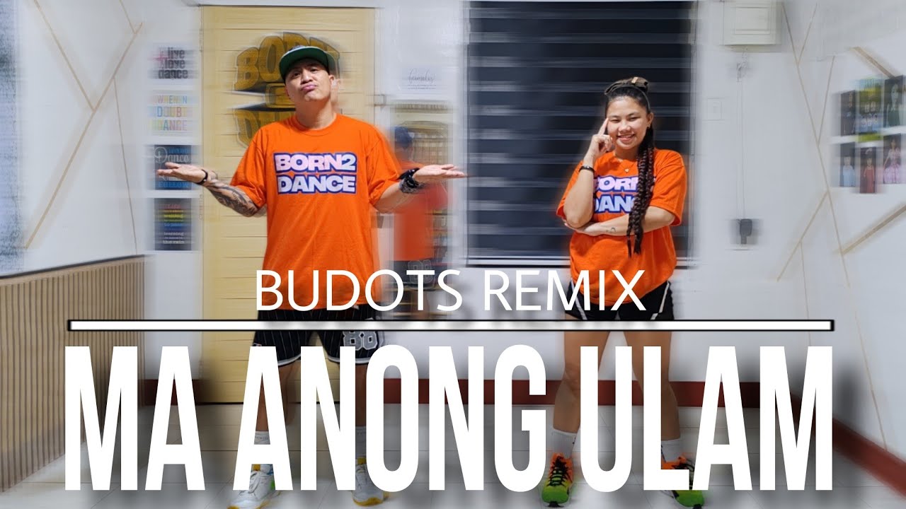 MA ANONG ULAM - Neneng B l DJ DANZ Remix l Dance fitness l Budots - YouTube