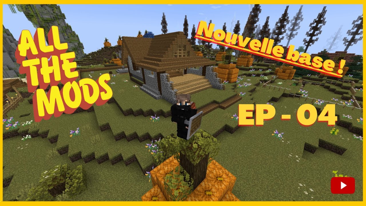 All The Mods 7 - Ep04 - Nouvelle base + début du mod Create ! - FR ...