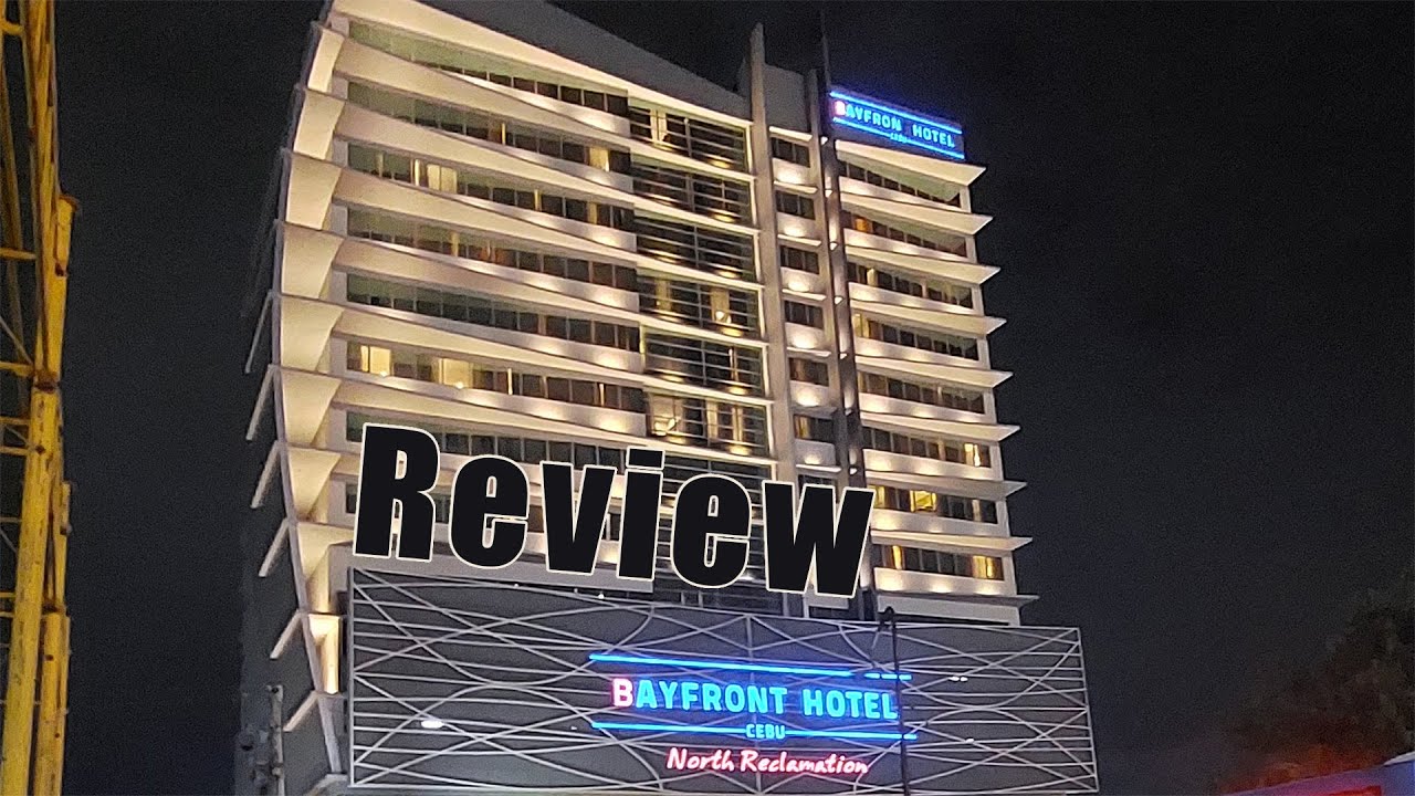 Bayfront Hotel Cebu North Reclamation Area REVIEW - YouTube