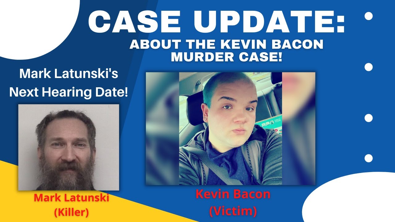 Kevin Bacon Case UPDATE as of 12/21/22: Latunski’s next hearing date ...