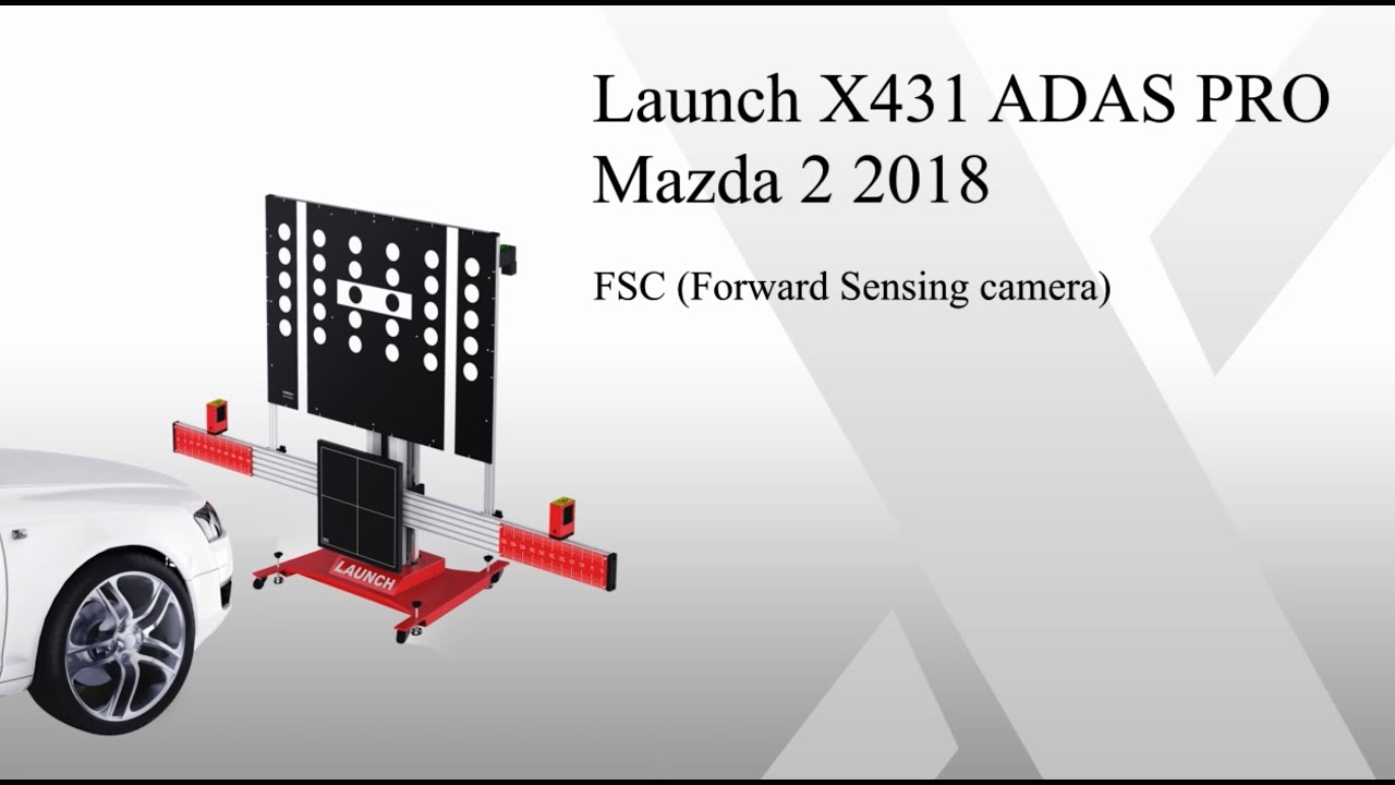 06. LAUNCH Europe - X-431 ADAS PRO - Mazda 2 2018 Forward Sensing ...