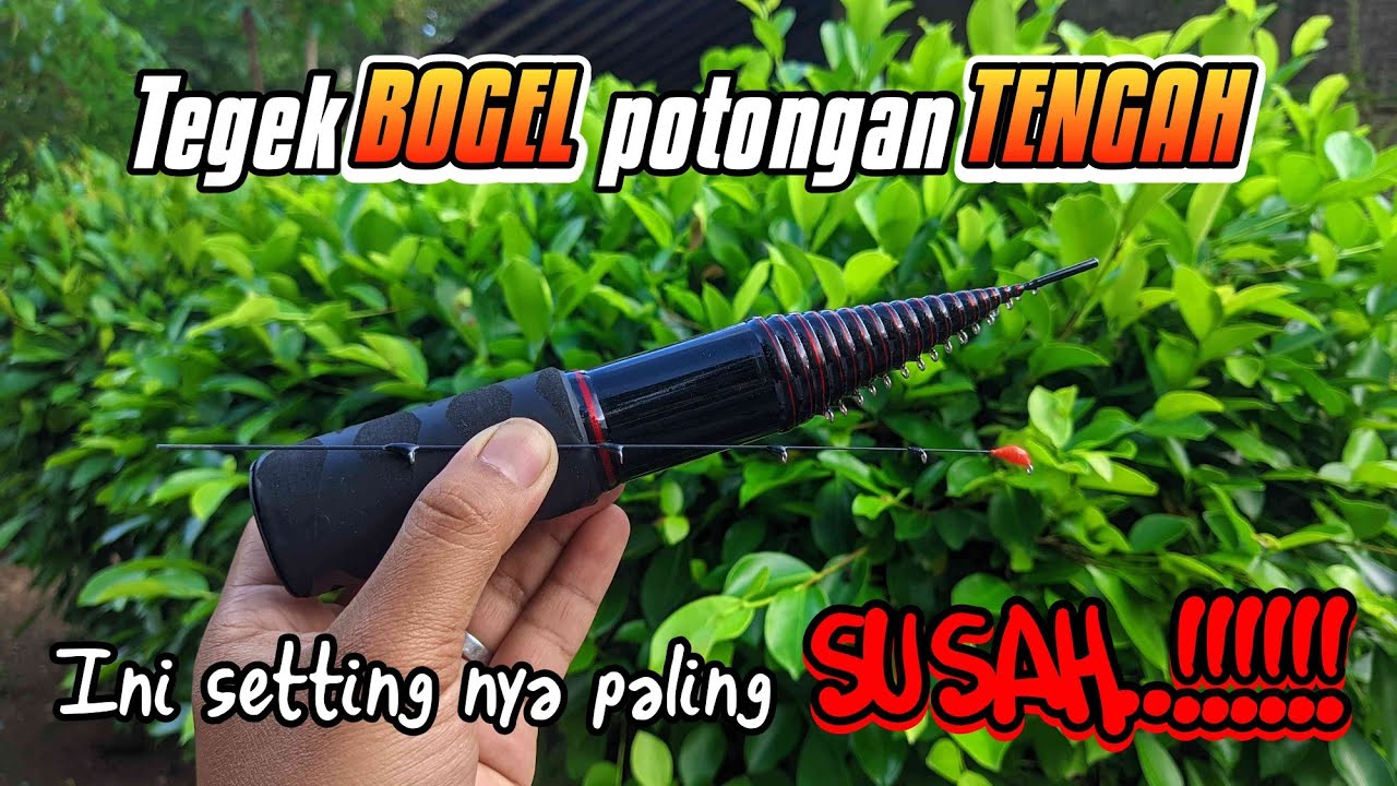 TEGEK BOGEL P2 GINI CARA BUAT NYA | Custom joran microfishing - YouTube