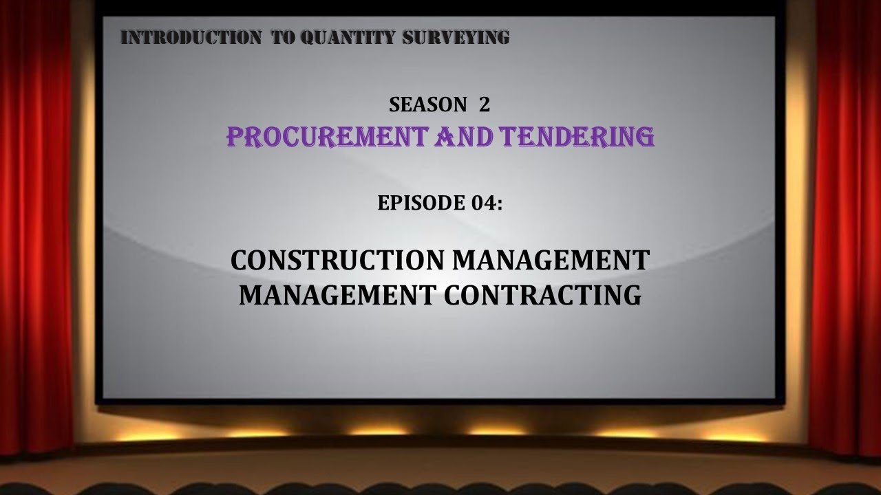 S02E04 Construction Management & Management Contracting Procurement ...