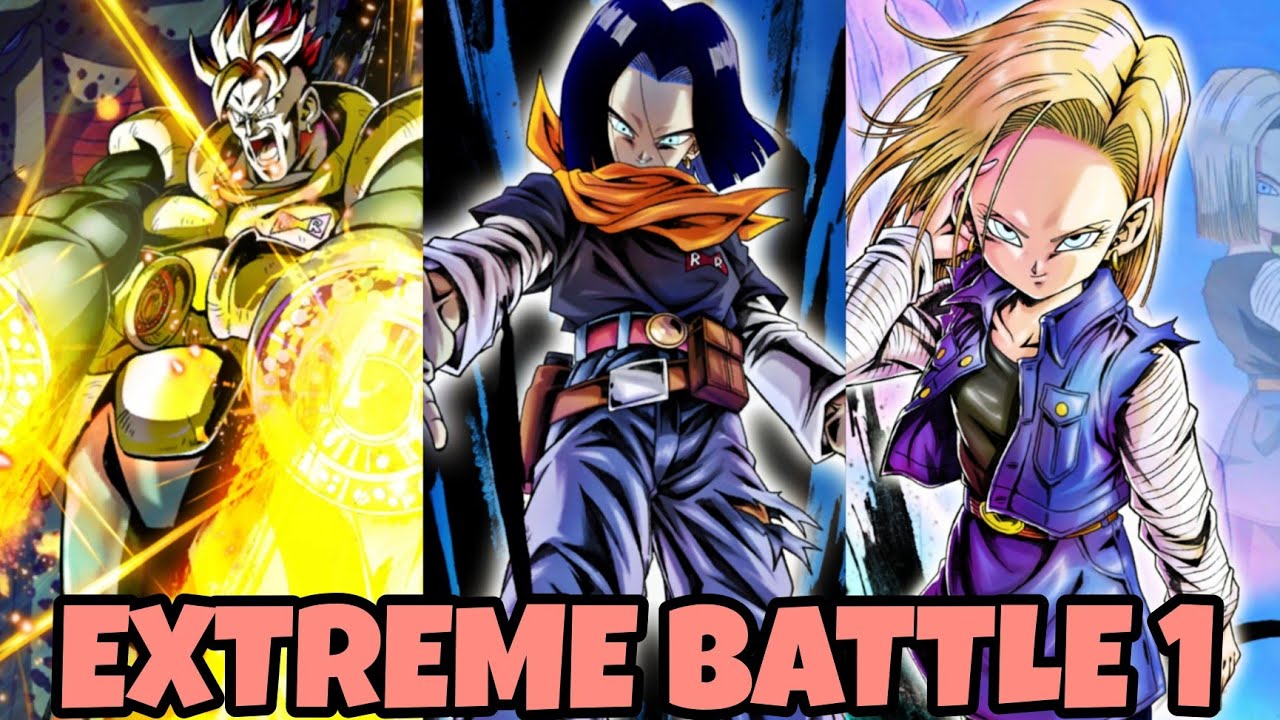 EXTREME BATTLE! - ANDROID Extreme Battle 1 | Dragon Ball Legends - YouTube