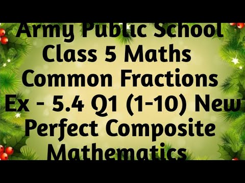 APS Class 5 Maths Unit Common Fractions Ex-5.4 Q1-Q10 New Perfect ...