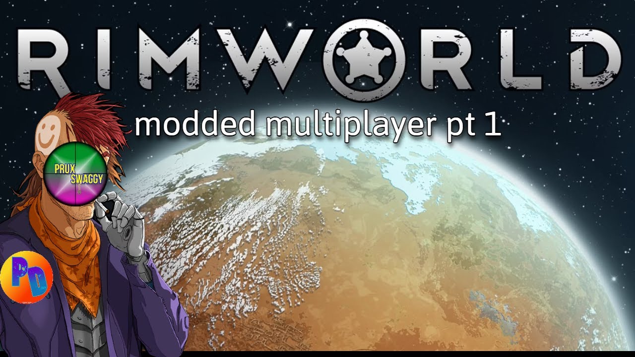 rim world modded multiplayer ep 1 - YouTube