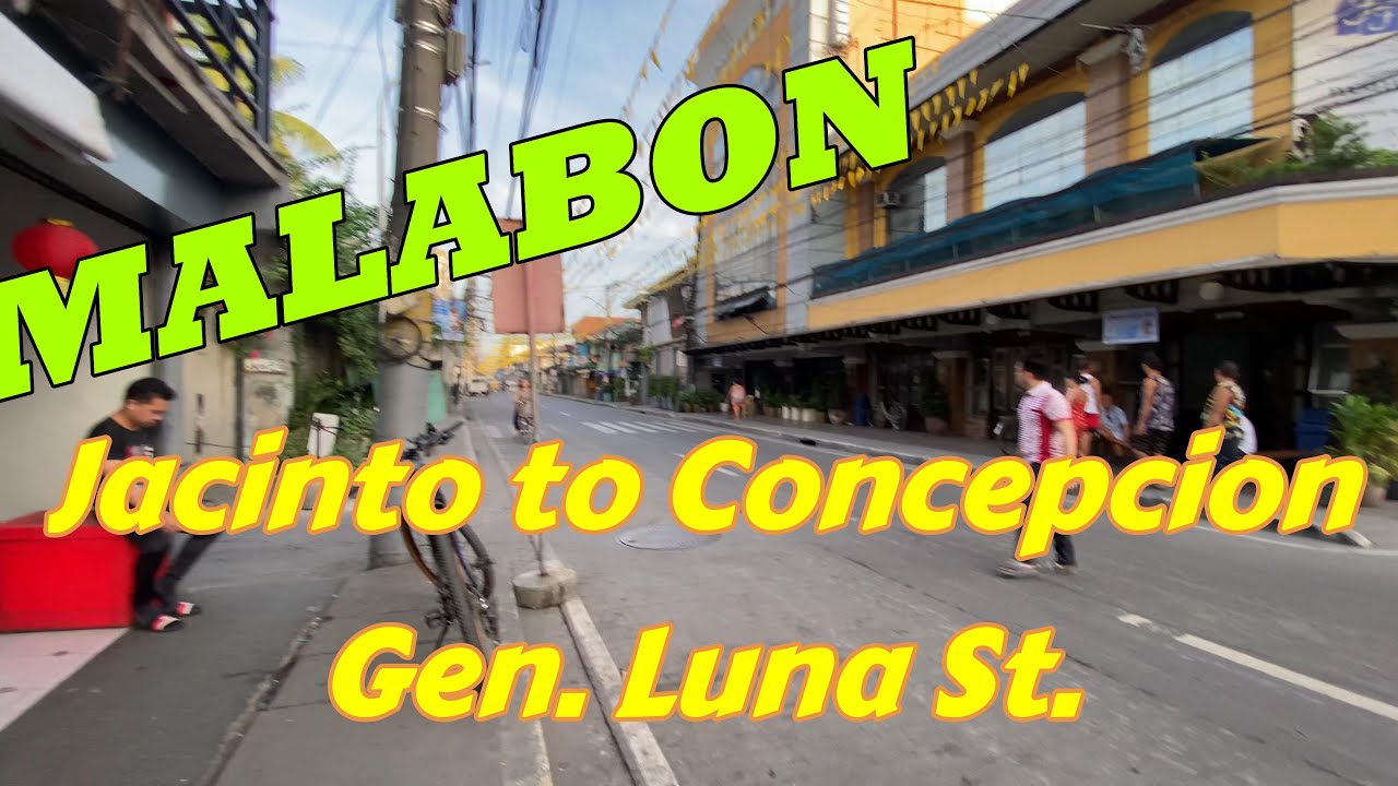 JACINTO to CONCEPCION Gen. Luna St. - Tropicana, ICPS, Floresco, Concepcion MALABON PH STREET ...