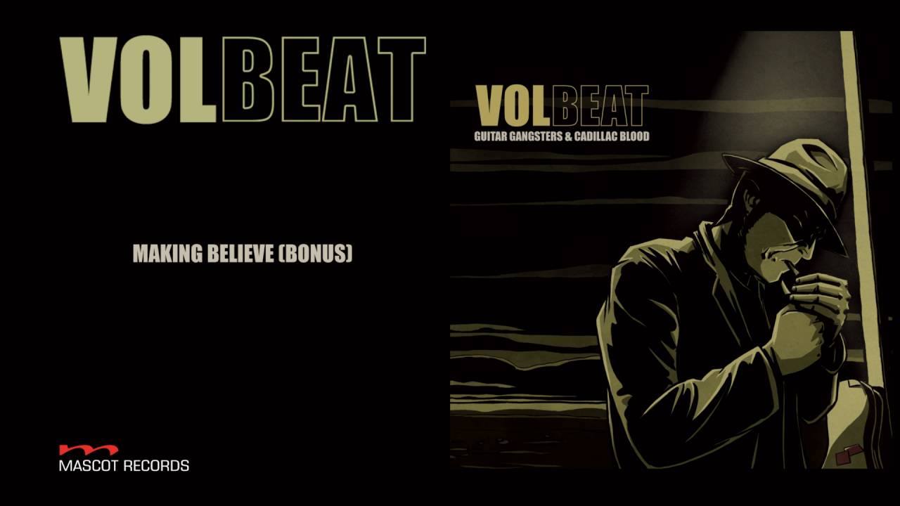 Volbeat - Making Believe (Bonus) (Guitar Gangsters & Cadillac Blood ...