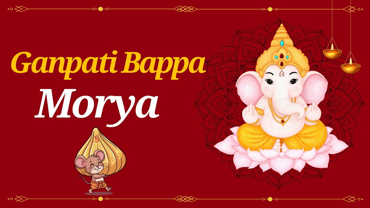Ganpati Bappa Morya | Ganesha Popular Song For Kids | Ganesh Chaturthi ...