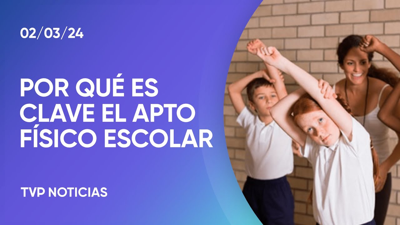 Por qué es importante el apto físico que se pide en la edad escolar ...
