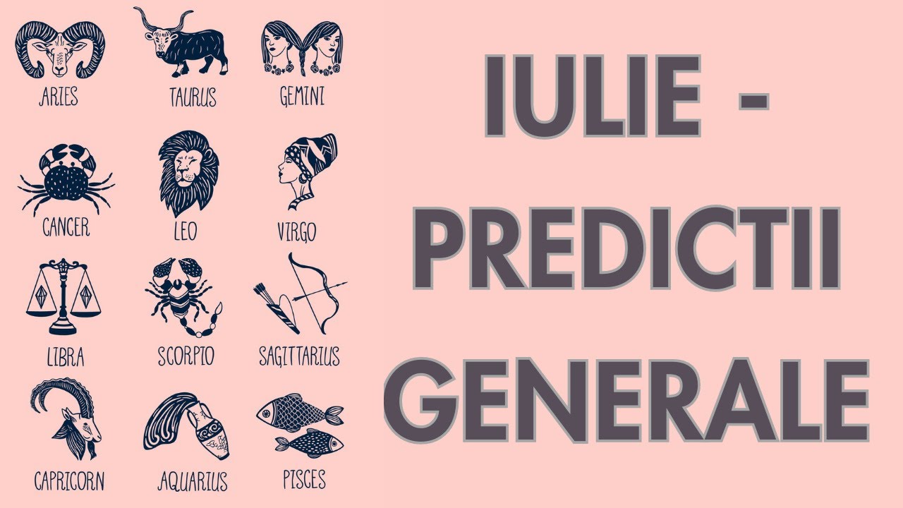 IULIE - Predictii generale - YouTube