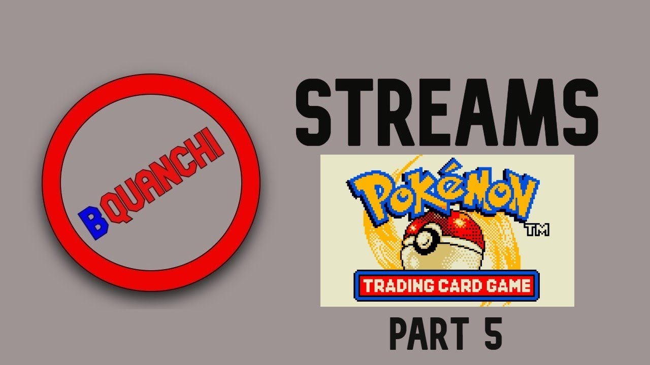 BQuanchi Streams #0124 - Pokemon Trading Card Game (GBC) [Part 5] - YouTube
