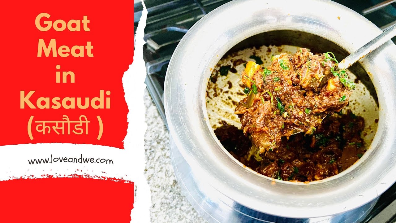 love and we - How to make Goat Meat in Kasaudi? Nepali Style, Nepali ...