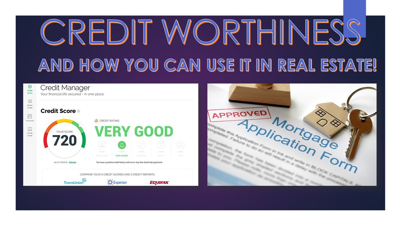 Credit Worthiness And How You Can Use It In Real Estate YouTube credit-worthiness-and-how-you-can-use-it-in-real-estate-youtube