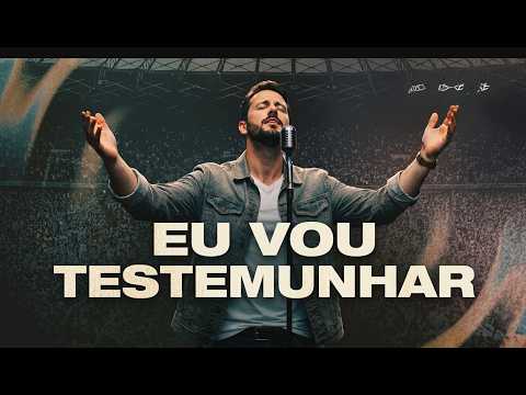 EU VOU TESTEMUNHAR | Louvor Inédito Gospel 2026