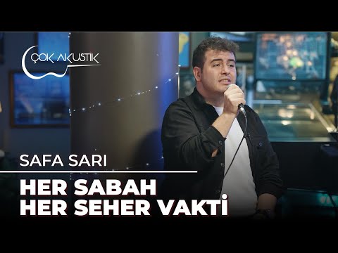 Safa Sarı - Her Sabah Her Seher Vakti | Çok Akustik