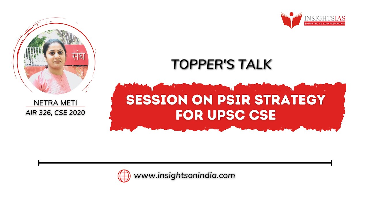 PSIR Preparation Strategy by Ms. Netra Meti , Rank 326, UPSC CSE 2020 ...