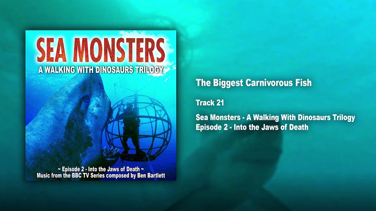 21. The biggest carnivorous fish / Sea Monsters - Official Soundtrack ...