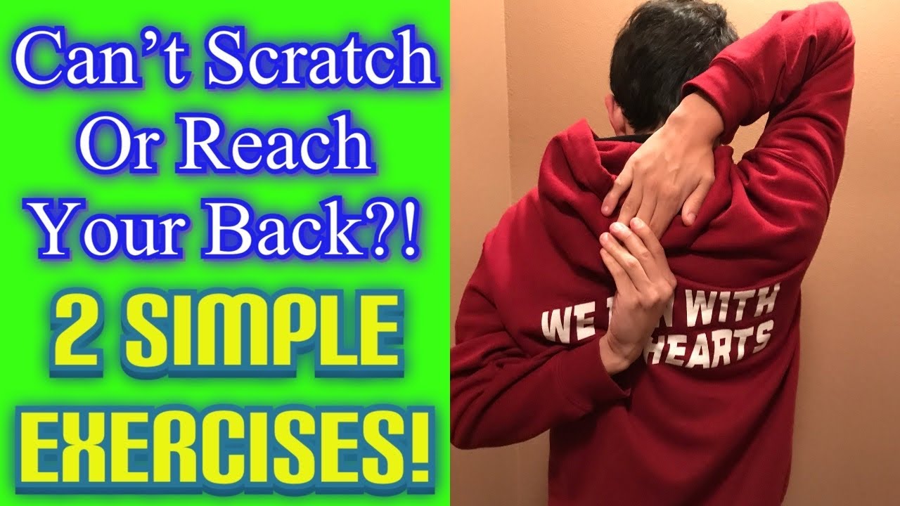 Can’t Scratch/Soap/Reach Your Back?! 2 Simple Exercises! | Dr Wil & Dr ...
