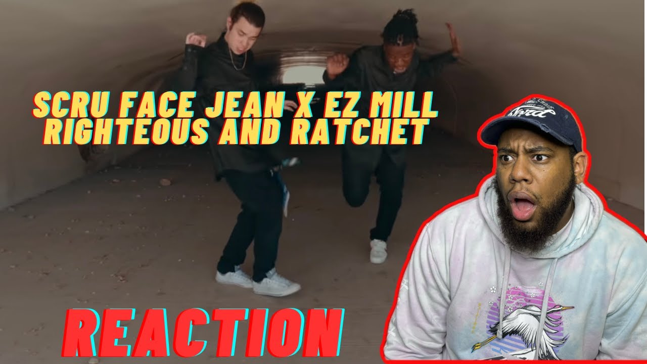 Scru Face Jean ft EZ Mil - Righteous and Ratchet (Reaction!!!) They ...