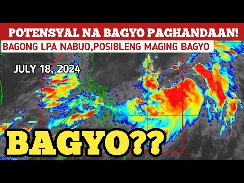 POTENSYAL NA BAGYO PAGHANDAAN!JULY 18,2024 PAGASA WEATHER UPDATE - YouTube