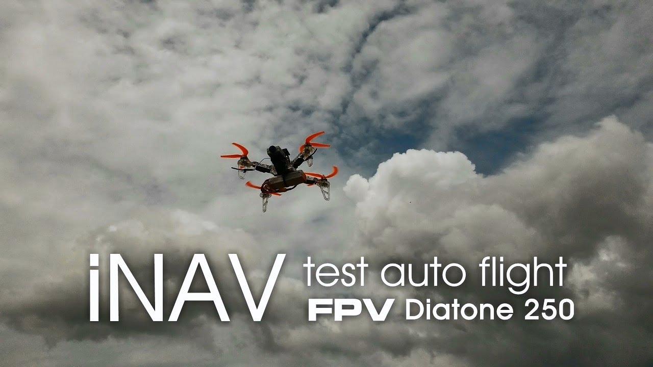 iNAV auto flight on Diatone 250 FPV drone. - YouTube