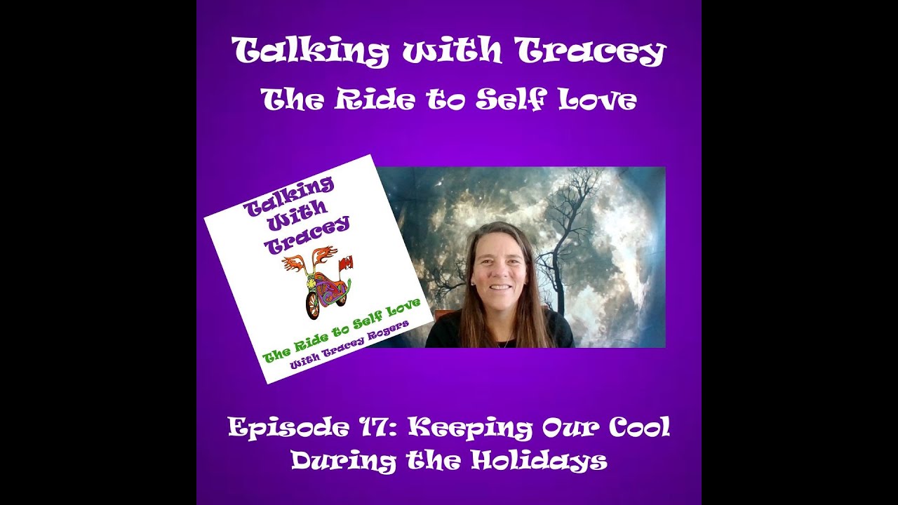 Talking With Tracey: The Ride to Self Love: Episode 17: Keeping Our ...