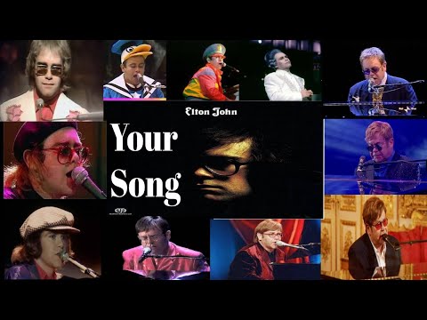 Elton John - Your Song - Through the years 1970-2022