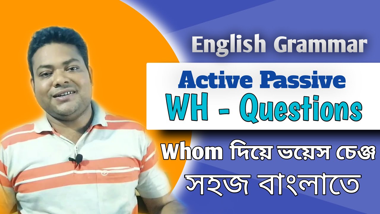 Active Passive Voice of WH Questions | Voice Change Of Whom | Active To ...