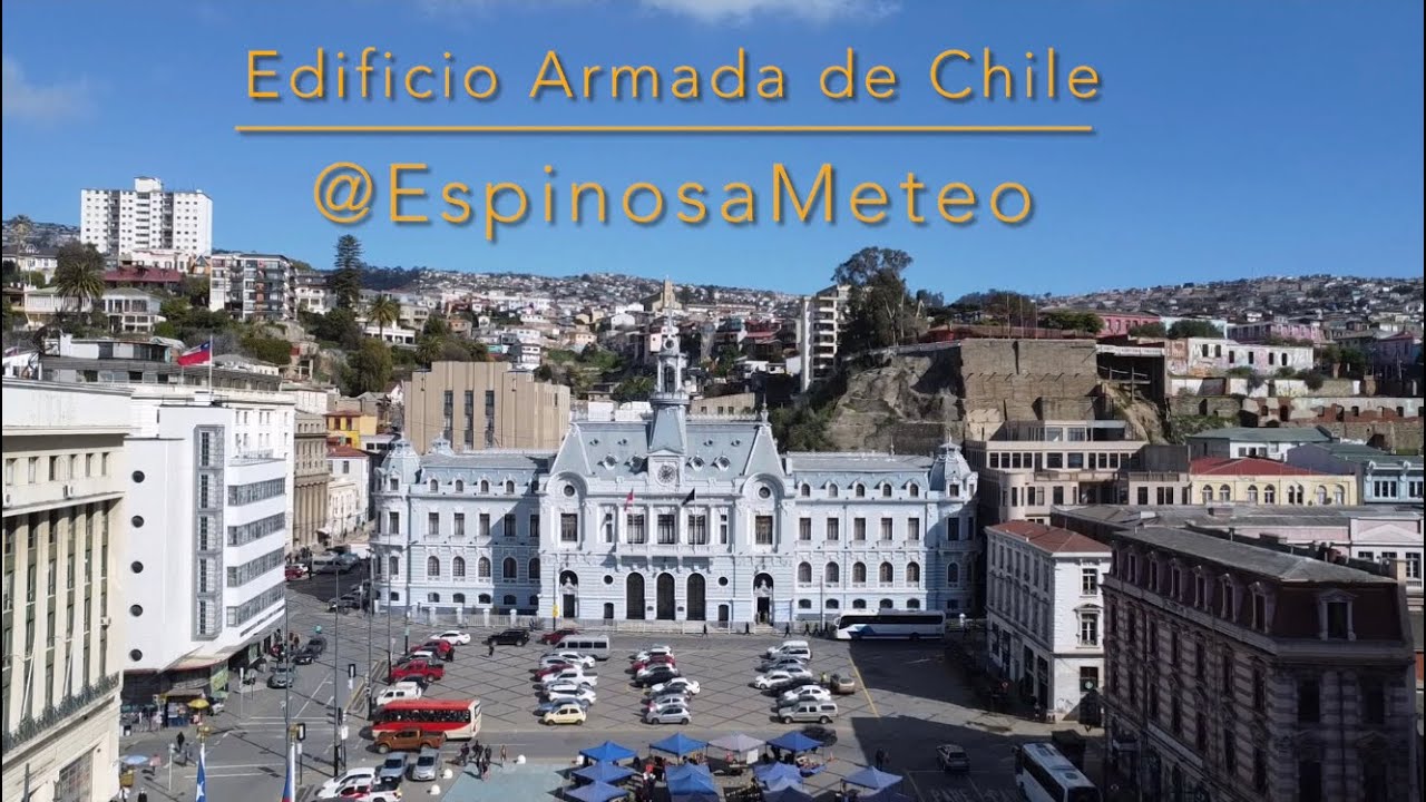 Edificio Armada de Chile; Plaza Sotomayor, Valparaíso - YouTube