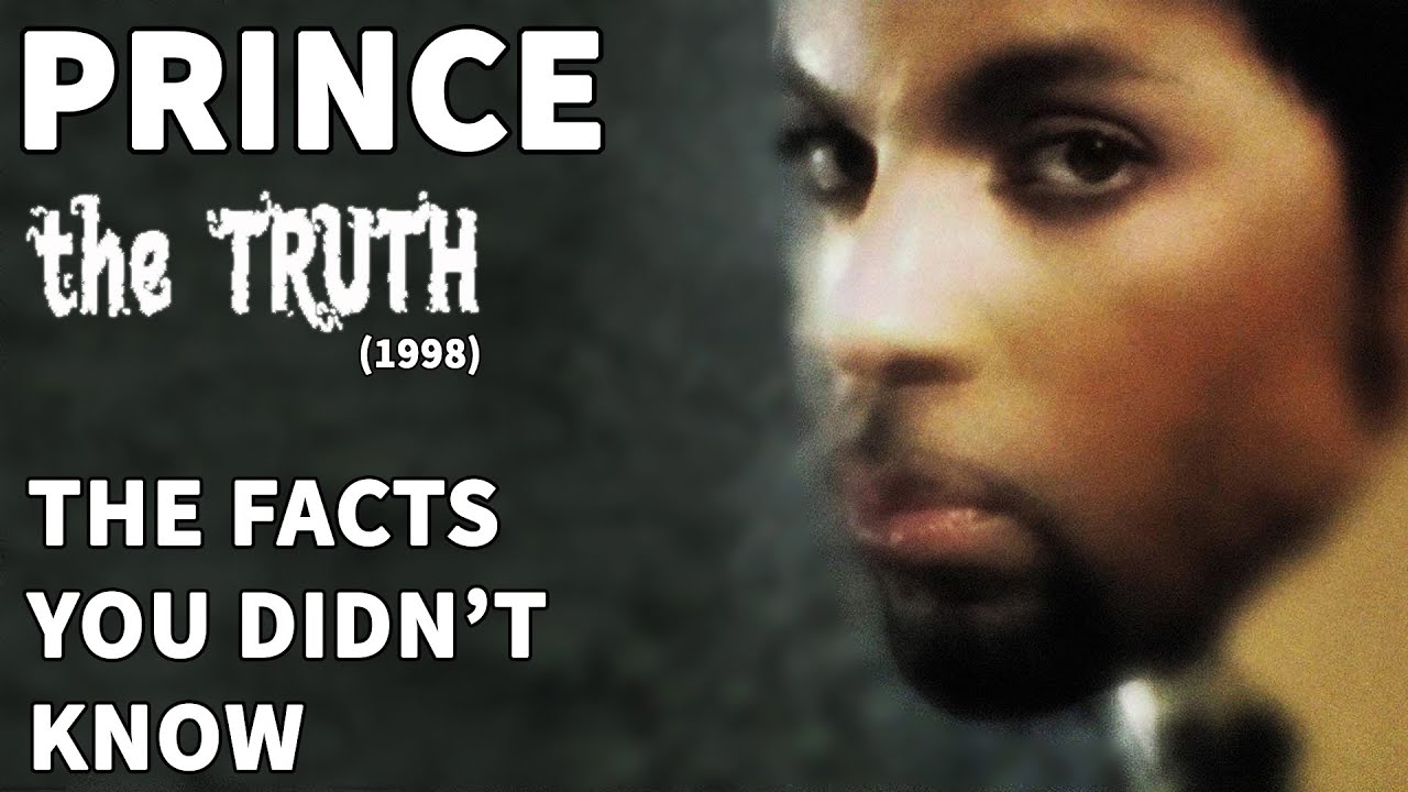 Prince - The Truth (1998) - The Facts You DIDN'T Know - YouTube
