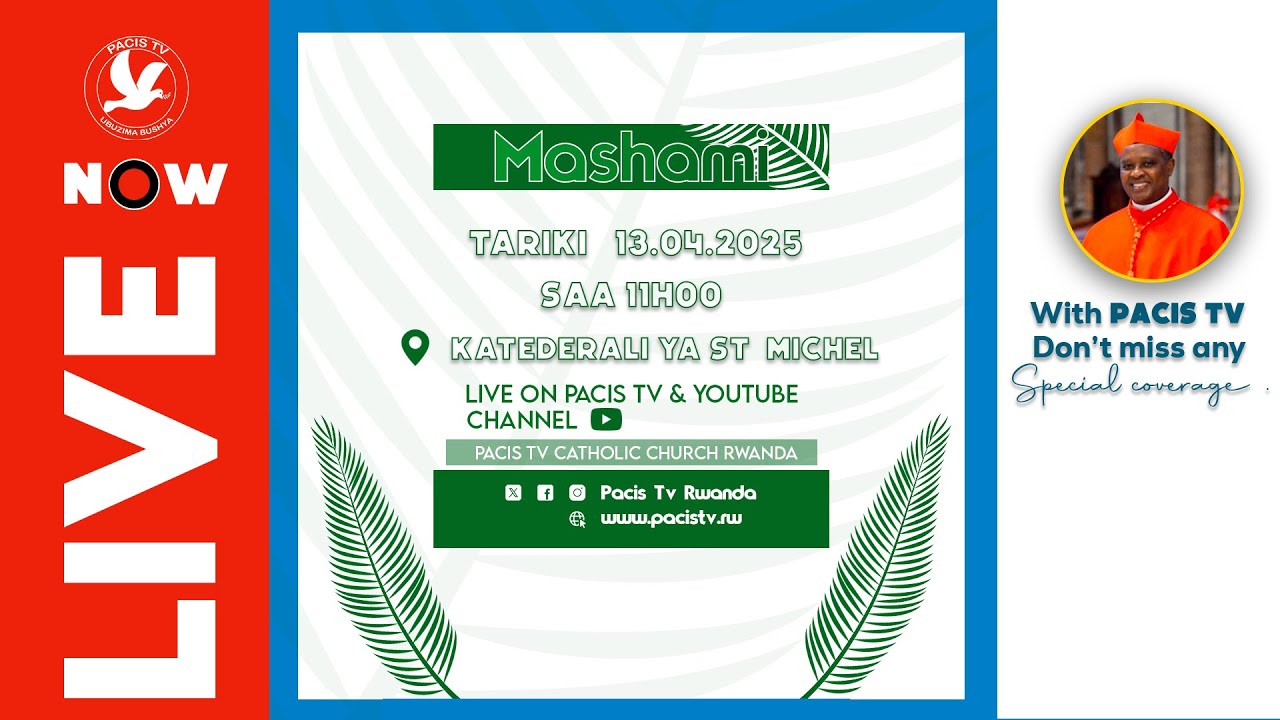 IGITAMBO CYA MISA KU MUNSI MUKURU WA MASHAMI MURI KATEDERALI- PARUWASI ...