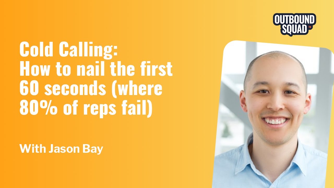 [Tactics] Cold Calling: How to nail the first 60 seconds (where 80% of reps fail) - YouTube