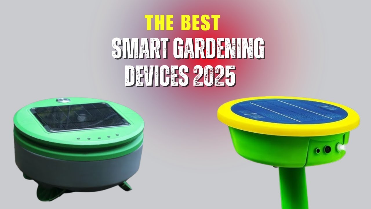 Best Smart Gardening Devices 2025 | Top Smart Gardening Devices To Buy ...
