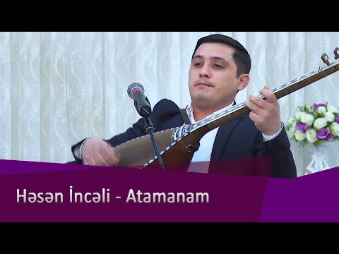 Hesen İnceli - Atamanam