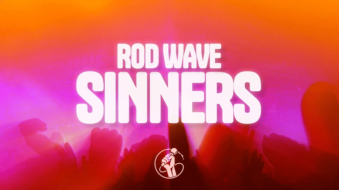 Rod Wave - Sinners (Lyrics) - YouTube