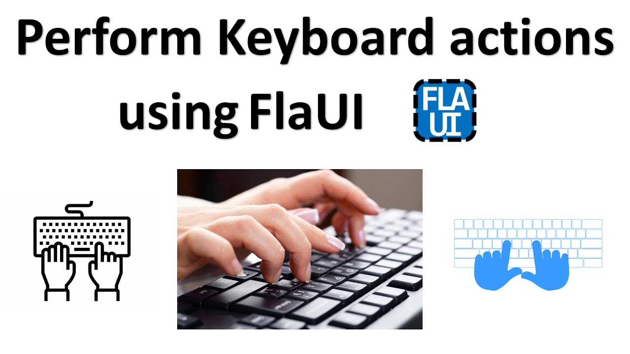 P16 - Perform Keyboard actions using FlaUI | Windows Automation | FlaUI ...