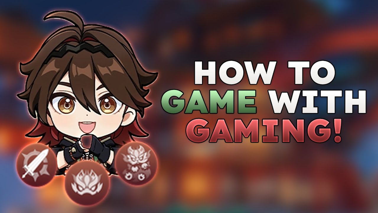 How to Game with Gaming! | Gaming Guide: Talents, Builds, and Teams ...