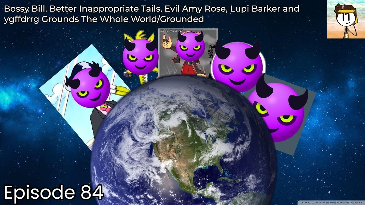Bossy Bill, BIT, Evil Amy Rose, Lupi Barker and ygffdrrg Grounds The ...