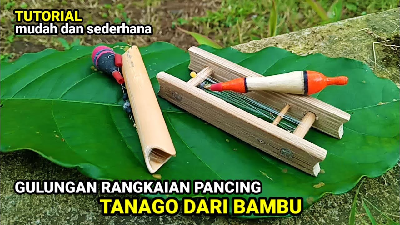 Cara Sederhana Membuat Gulungan Rangkaian Pancing Tanago Dari Bambu ...