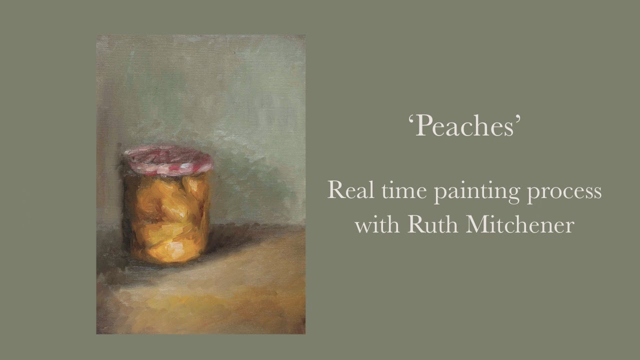 ‘PEACHES’ by Ruth Mitchener. Oil painting process in real time. - YouTube